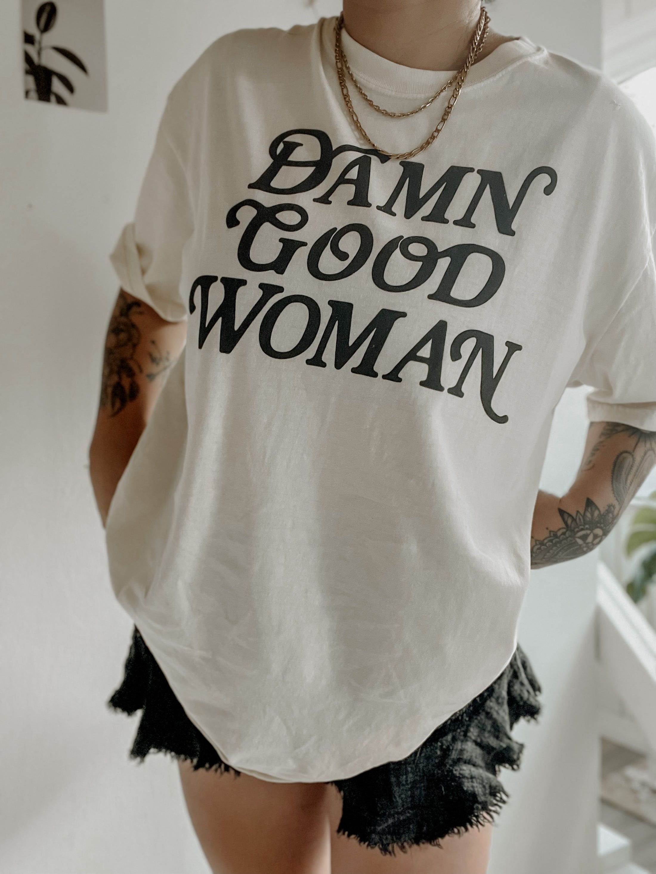 Damn Good Woman Tee – We The Babes