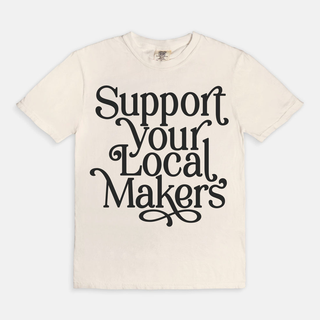 Support Your Local Makers Tee – We The Babes
