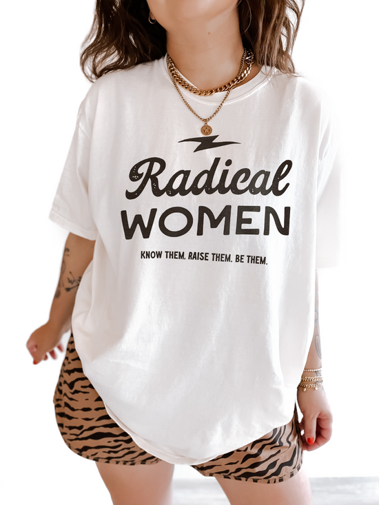 Radical Women Tee – We The Babes